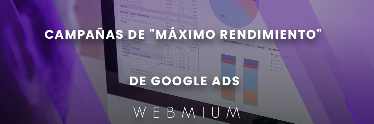 Campañas de "máximo rendimiento" de Google Ads | Webmium blog